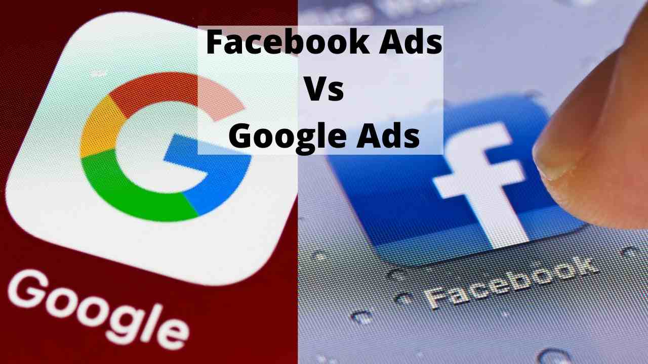 Google Ads vs Facebook Ads